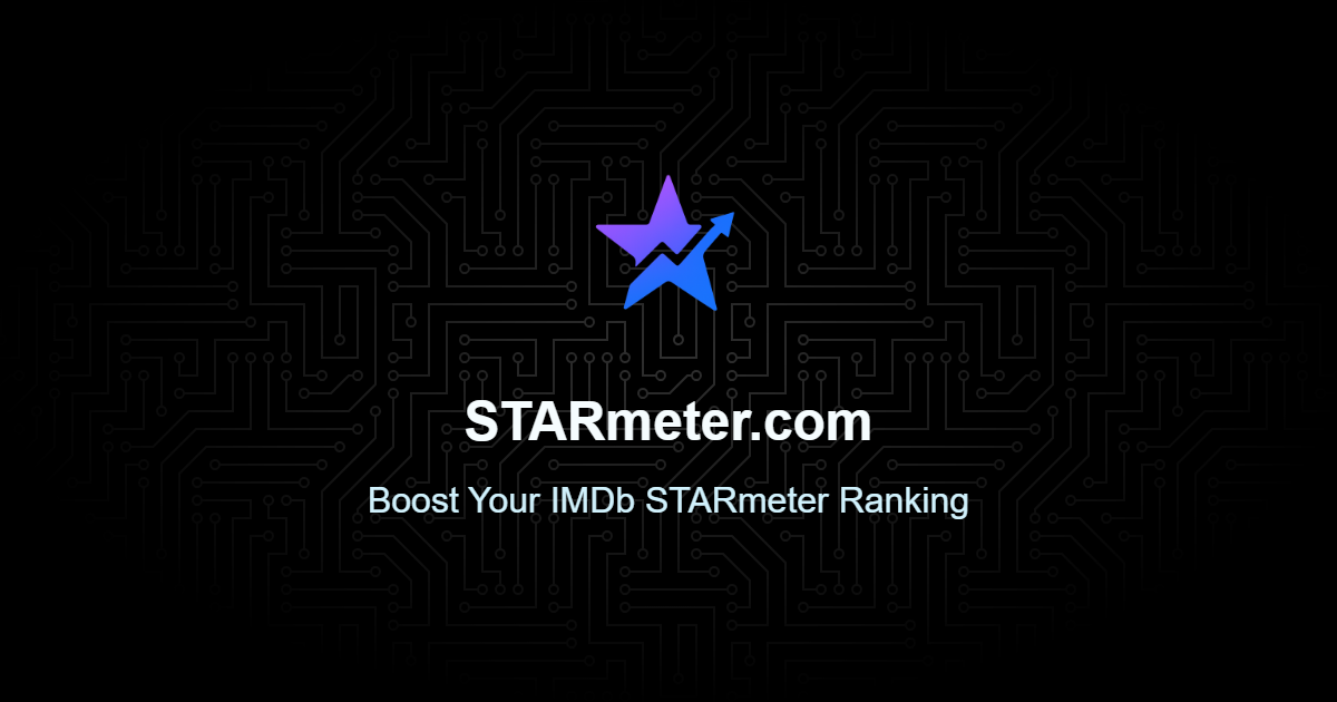Boost Your IMDb STARmeter Ranking | STARmeter.com